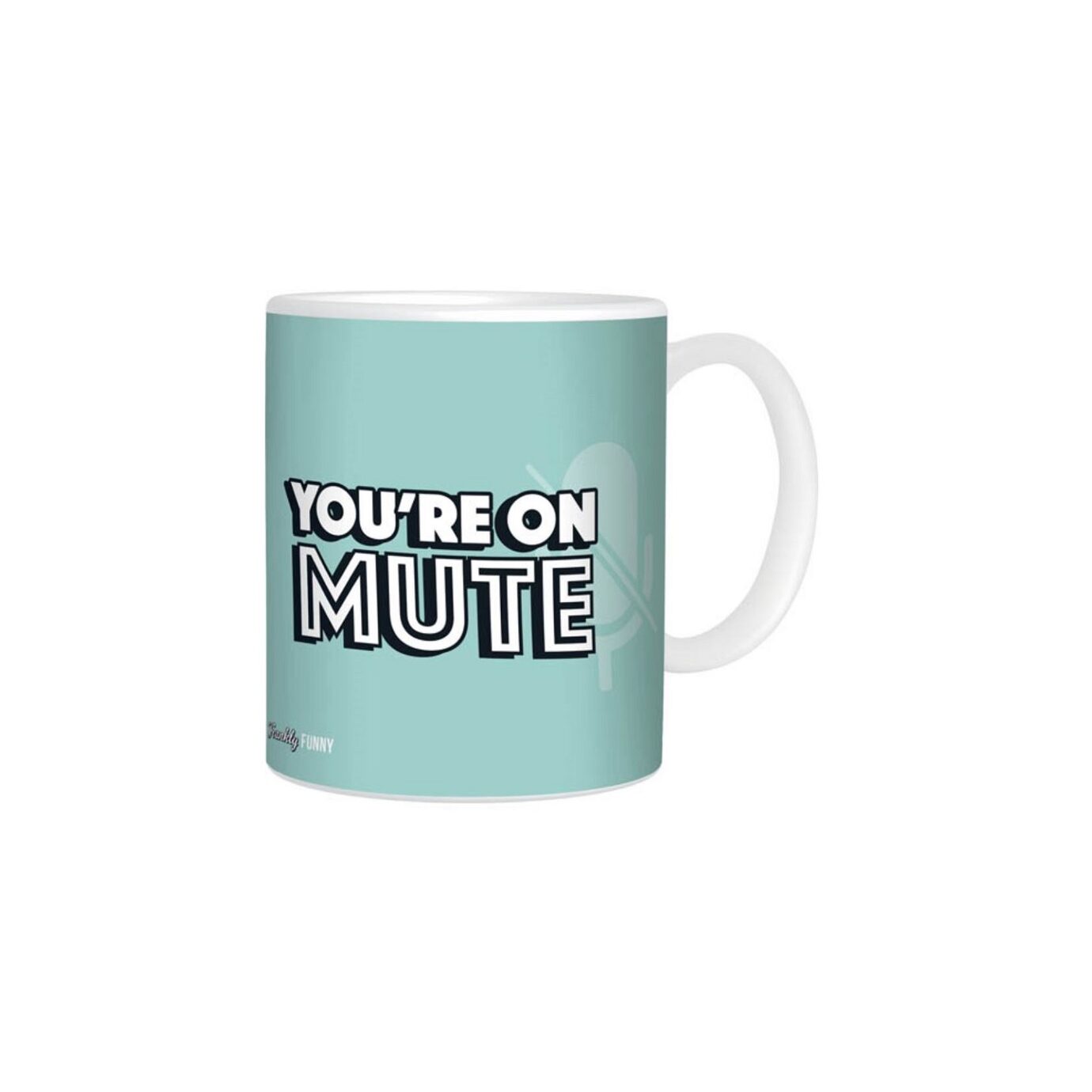 Gifts Greetings Mug - You're On Mute